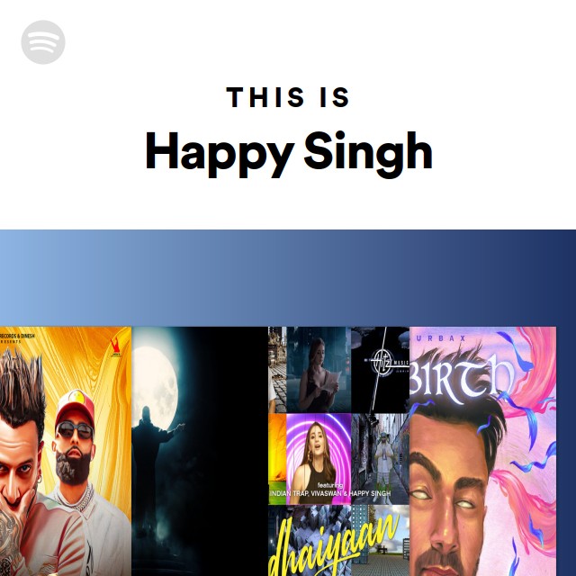 This Is Happy Singh - playlist by Spotify | Spotify