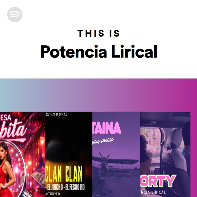 This Is Potencia Lirical - playlist by Spotify | Spotify
