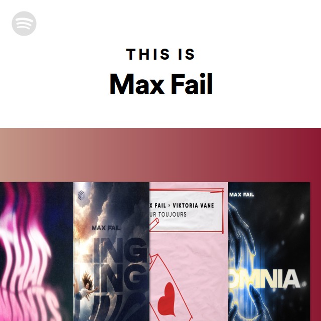 Max Fail | Spotify - Listen Free