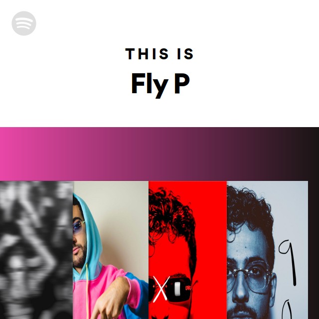 This Is Fly P - playlist by Spotify | Spotify