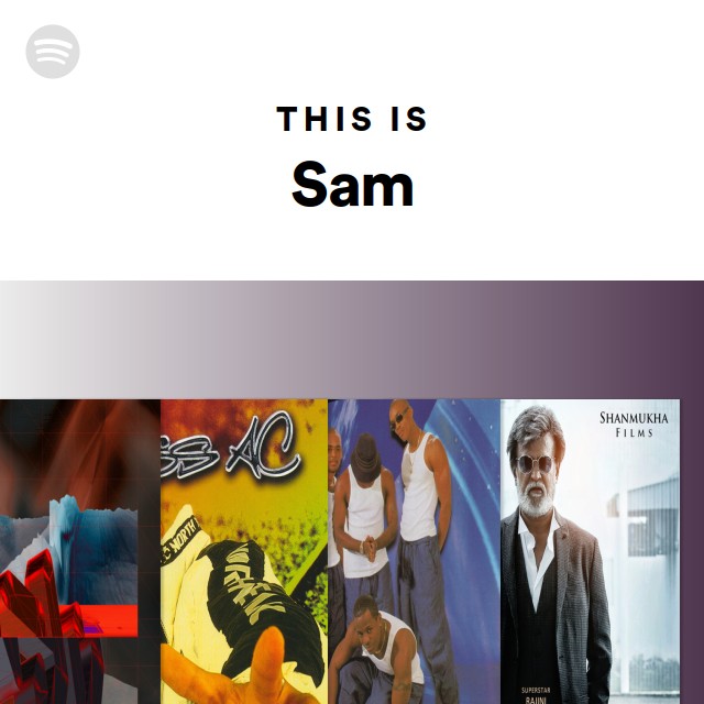 This Is Sam - playlist by Spotify | Spotify
