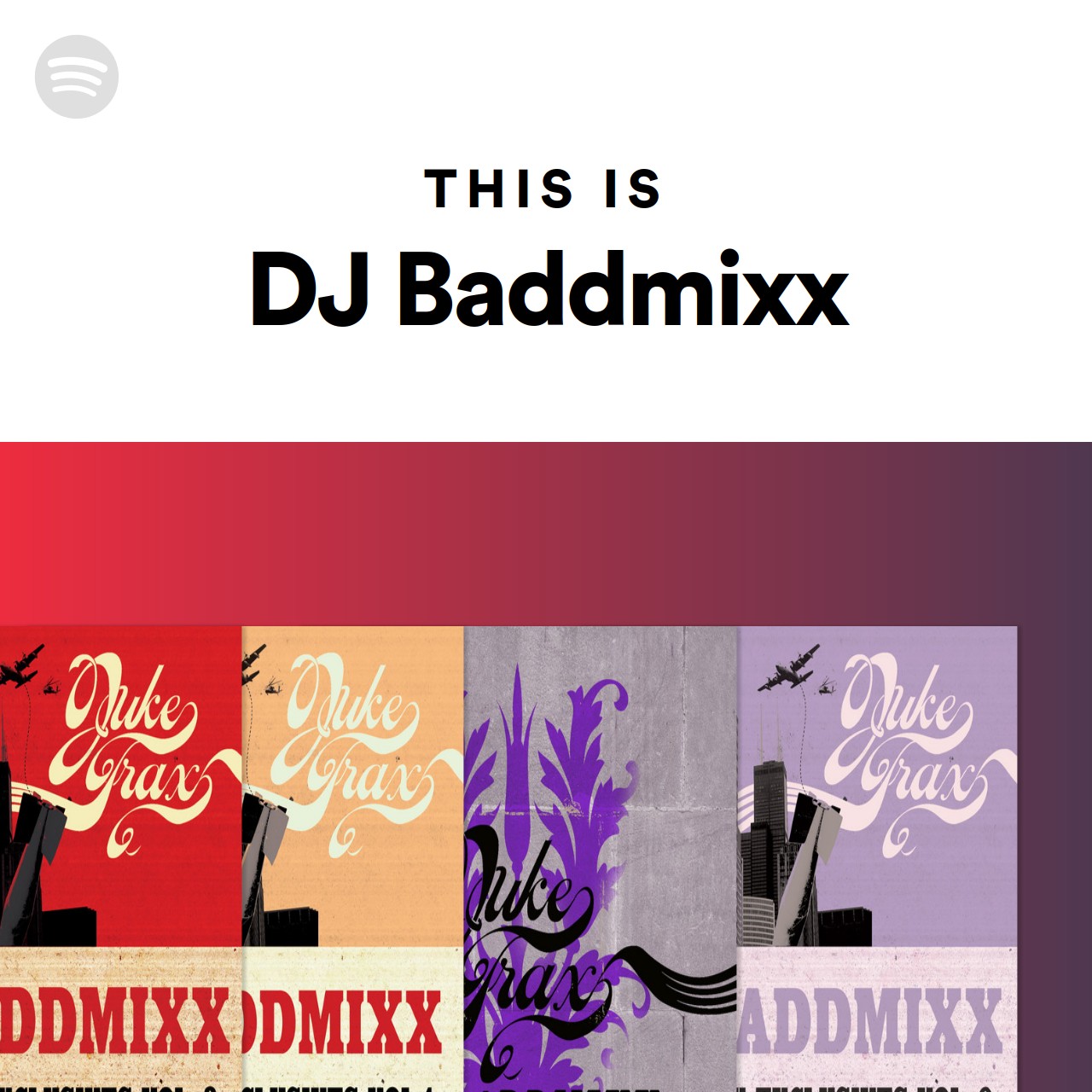 This Is DJ Baddmixx | Spotify Playlist