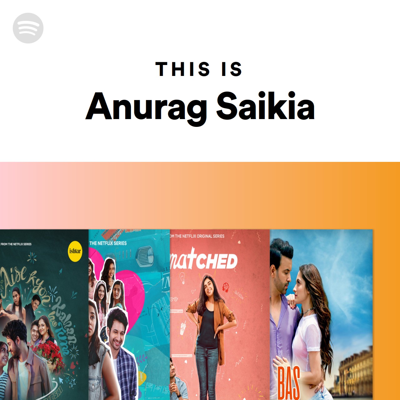 This Is Anurag Saikia | Spotify Playlist