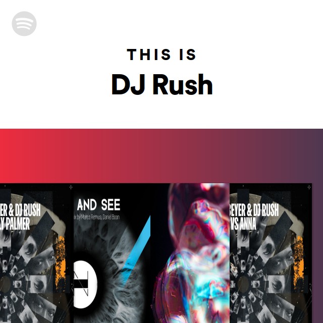 This Is DJ Rush - playlist by Spotify | Spotify
