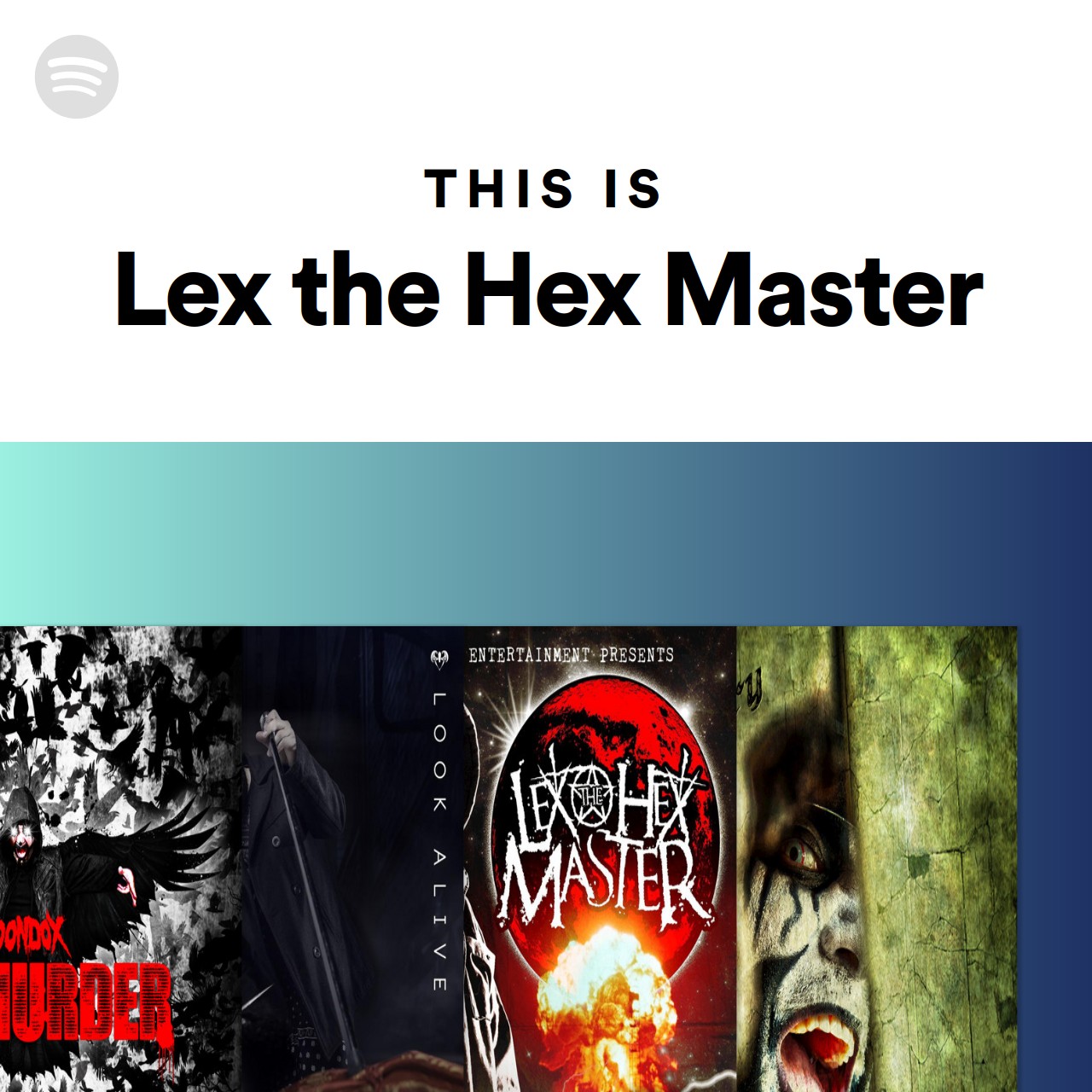 This Is Lex the Hex Master | Spotify Playlist