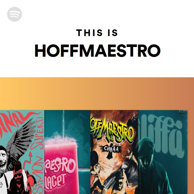 This Is HOFFMAESTRO - playlist by Spotify | Spotify