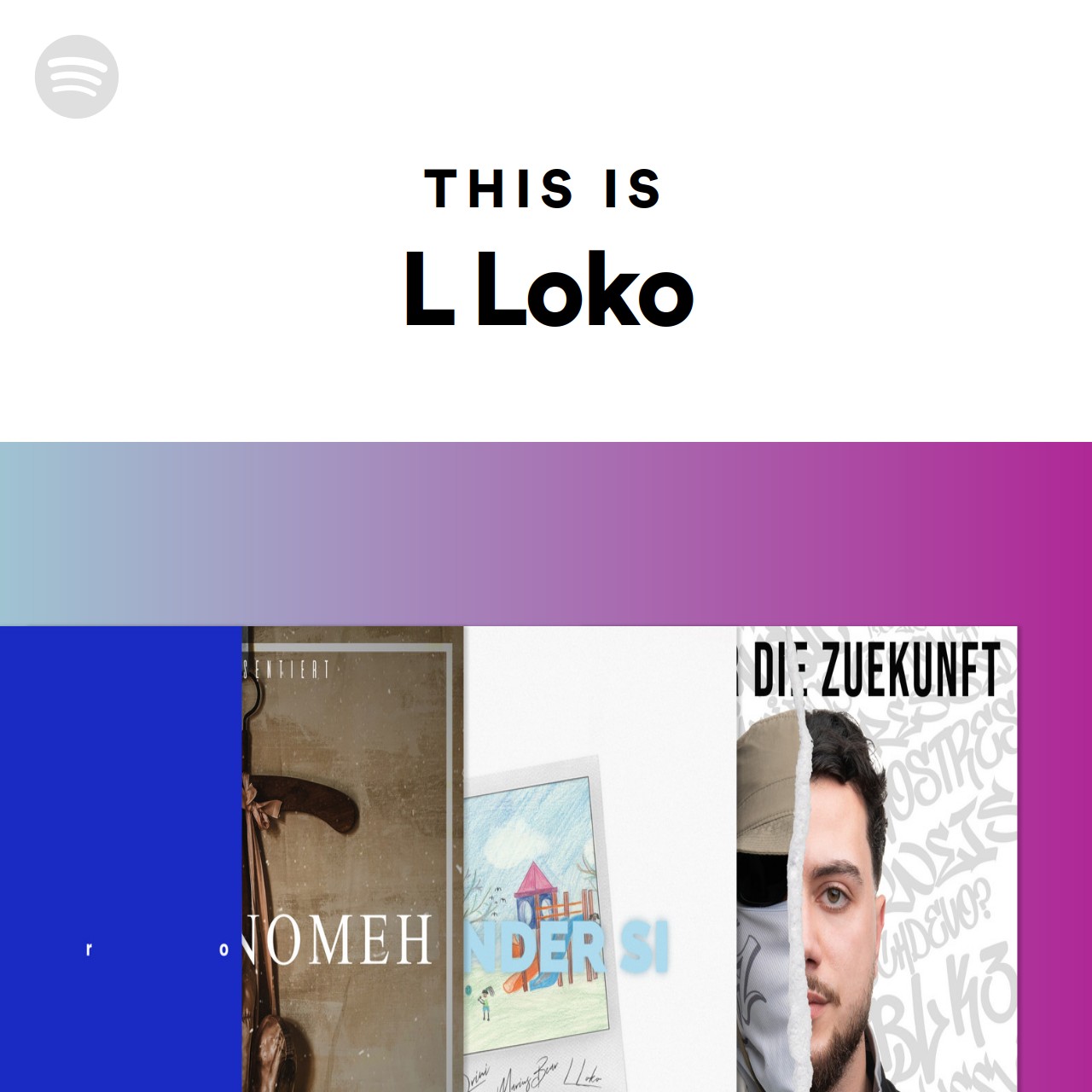 This Is L Loko | Spotify Playlist