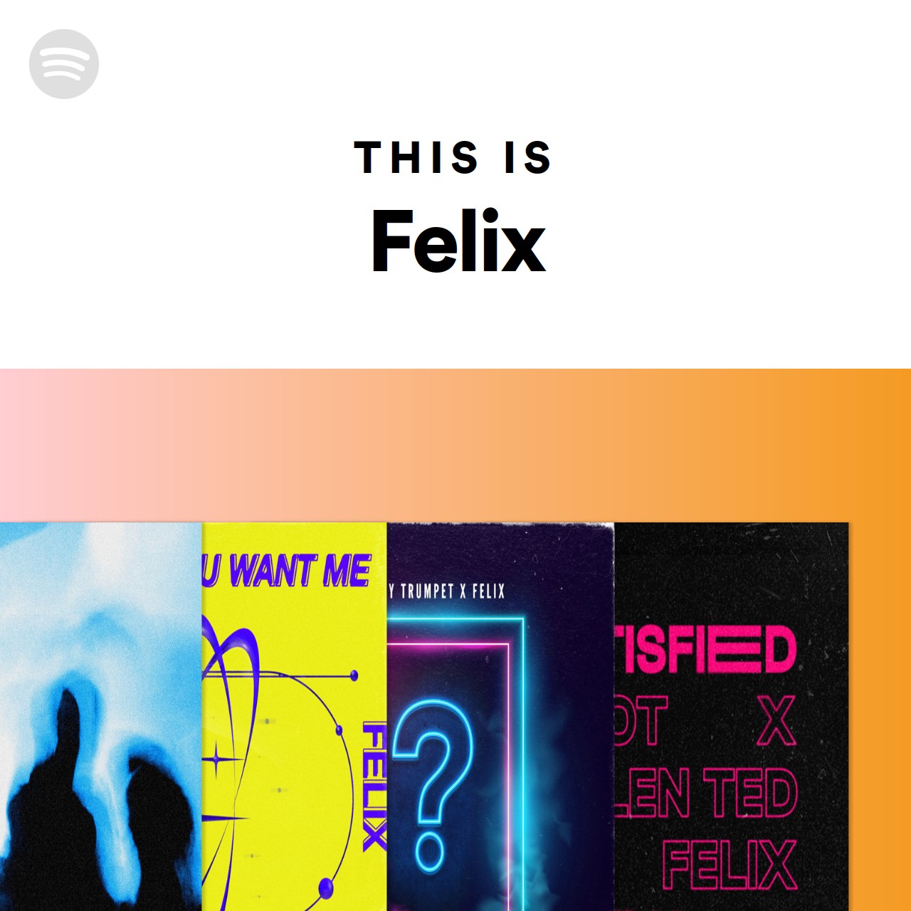 This Is Felix | Spotify Playlist