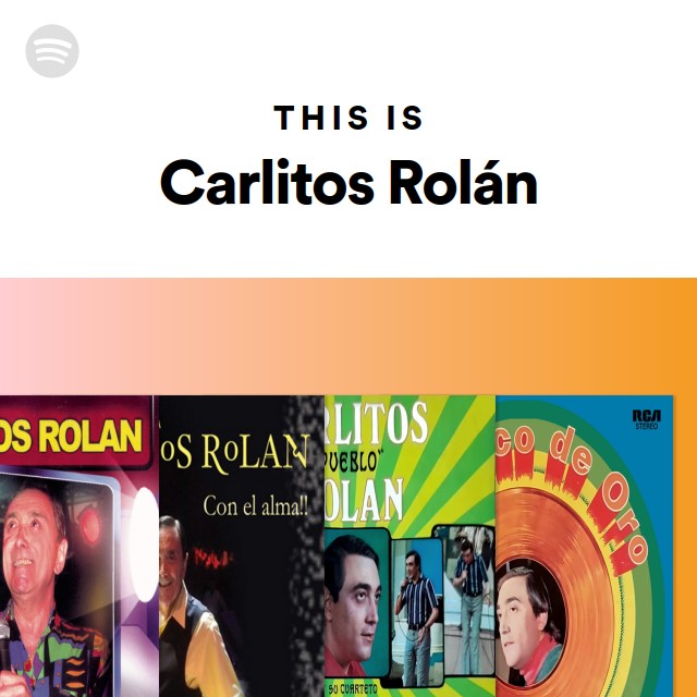 This Is Carlitos Rolán - playlist by Spotify | Spotify