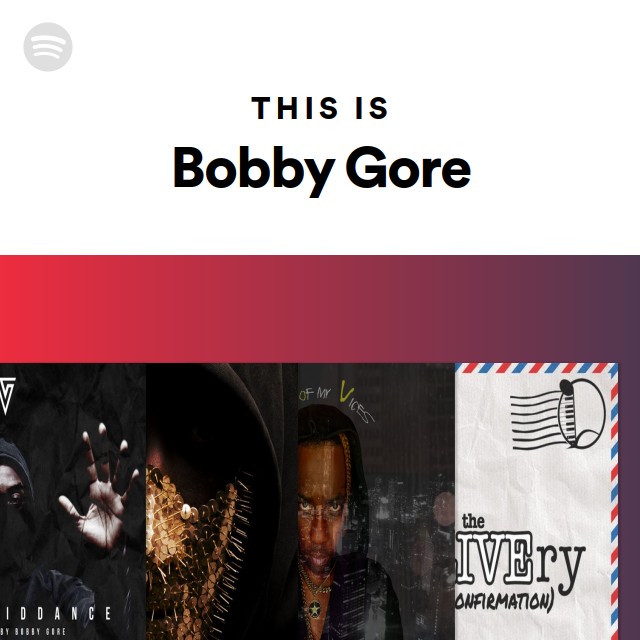 This Is Bobby Gore - playlist by Spotify | Spotify