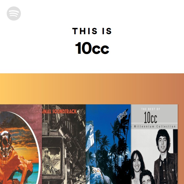 10cc Songs, Albums and Playlists | Spotify