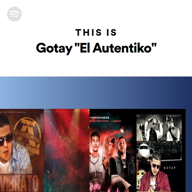 This Is Gotay "El Autentiko" | Spotify Playlist