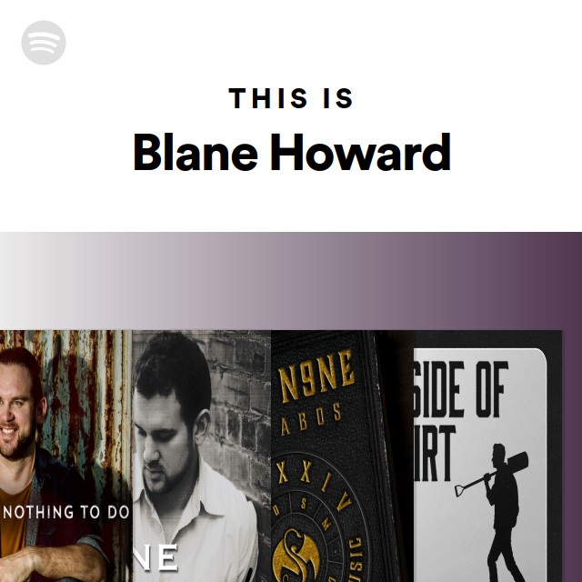 This Is Blane Howard - playlist by Spotify | Spotify
