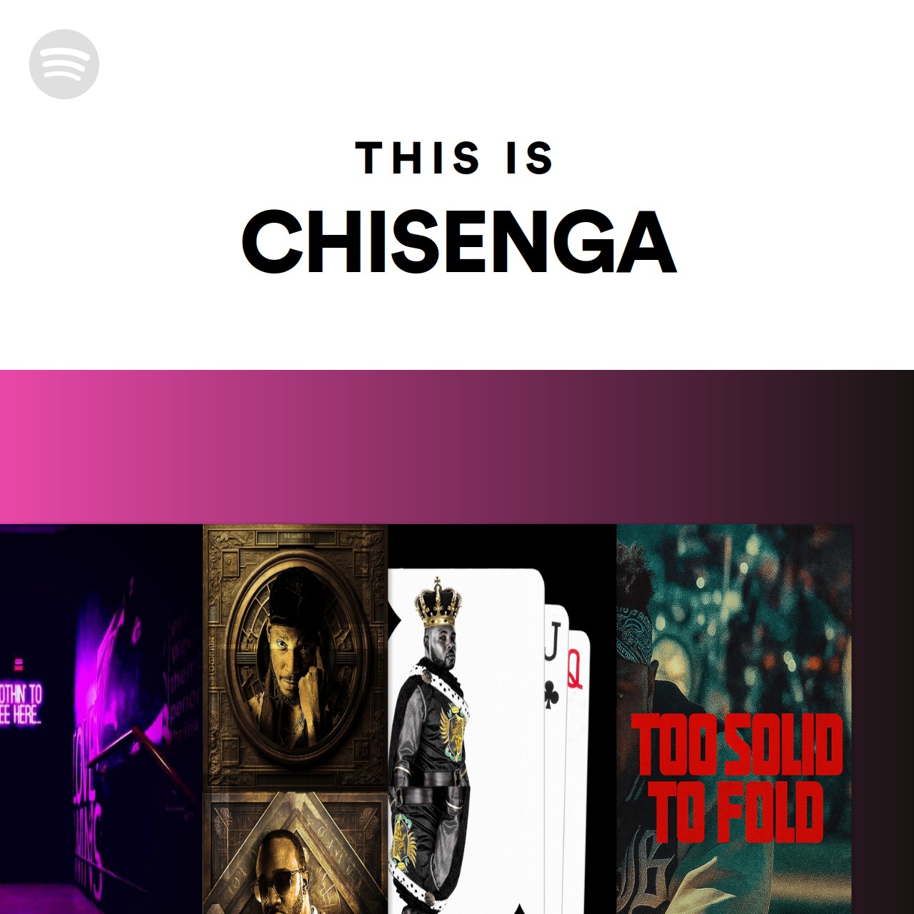 This Is CHISENGA | Spotify Playlist
