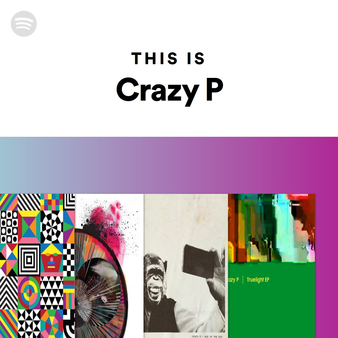 This Is Crazy P | Spotify Playlist