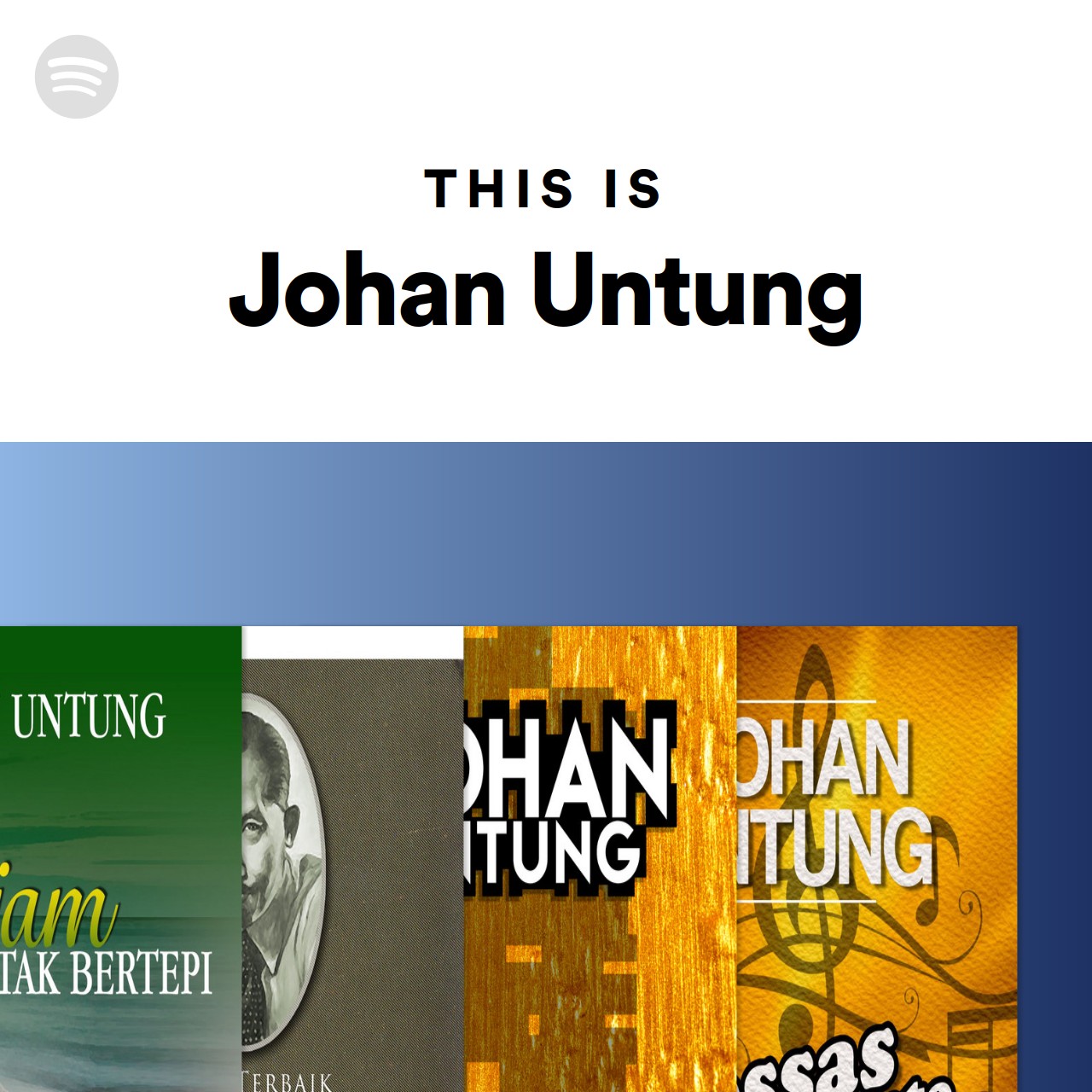 This Is Johan Untung | Spotify Playlist