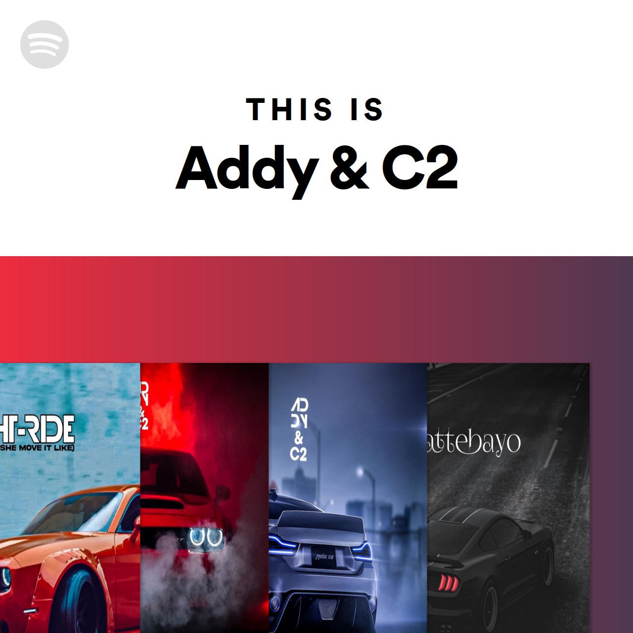 This Is Addy & C2 | Spotify Playlist