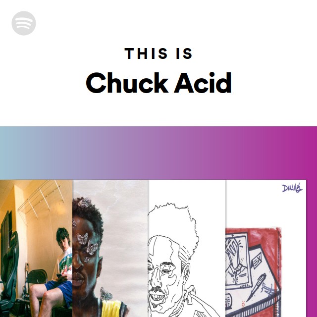 This Is Chuck Acid - playlist by Spotify | Spotify