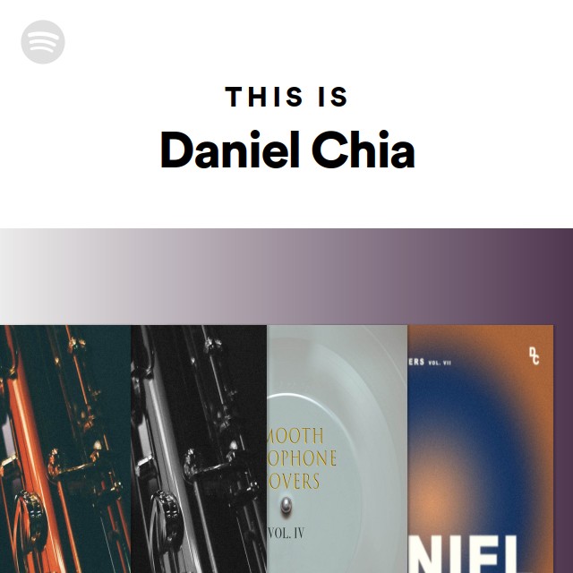 This Is Daniel Chia - playlist by Spotify | Spotify