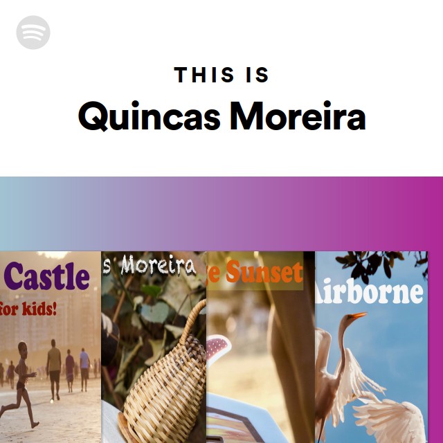 Quincas Moreira | Spotify