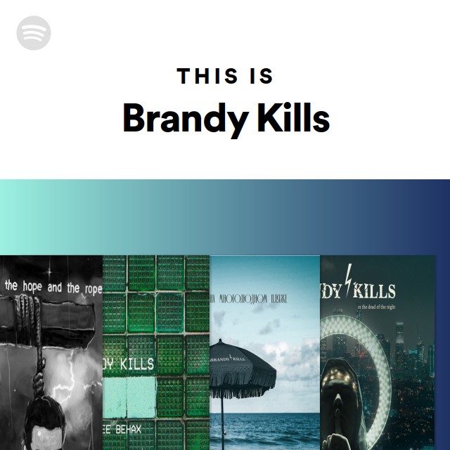This Is Brandy Kills - playlist by Spotify | Spotify