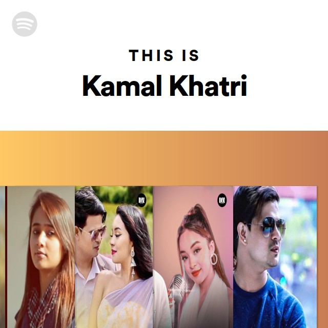 This Is Kamal Khatri - playlist by Spotify | Spotify