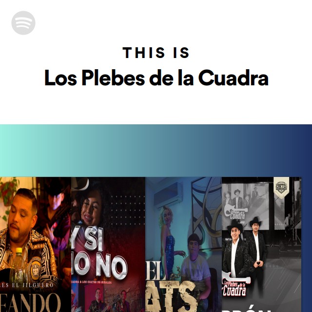 This Is Los Plebes de la Cuadra - playlist by Spotify | Spotify