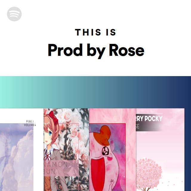 Prod by Rose Songs, Albums and Playlists | Spotify