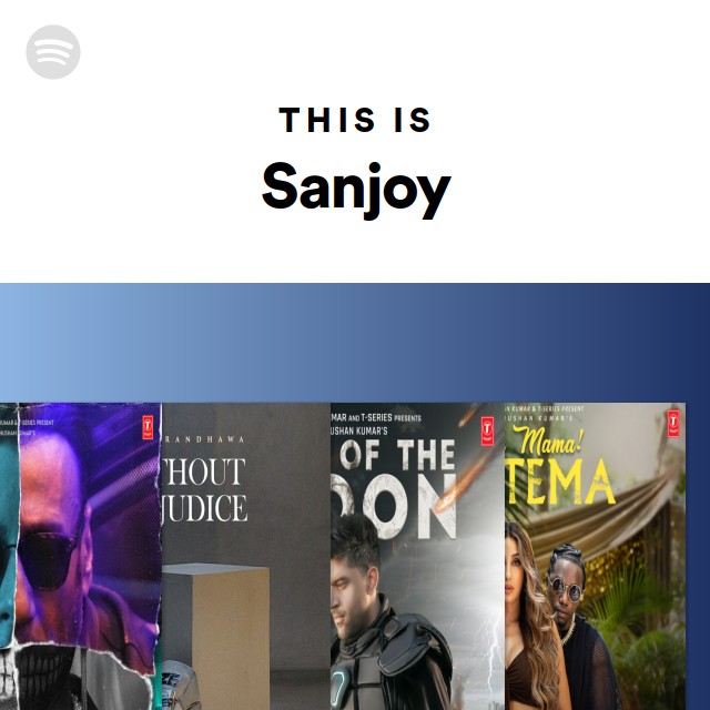This Is Sanjoy - playlist by Spotify | Spotify