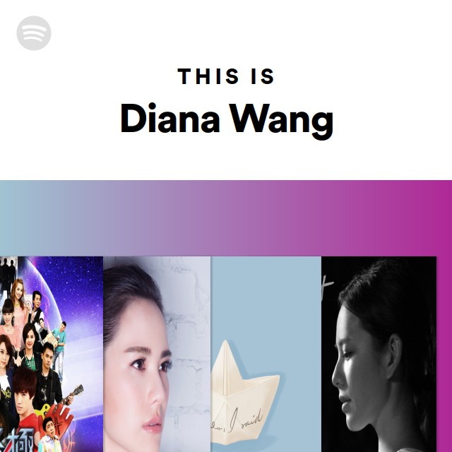 This Is Diana Wang - playlist by Spotify | Spotify
