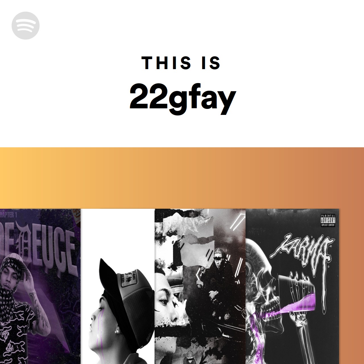 This Is 22gfay | Spotify Playlist