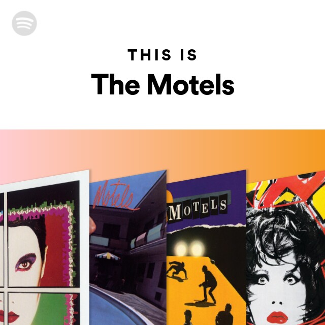 This Is The Motels - playlist by Spotify | Spotify