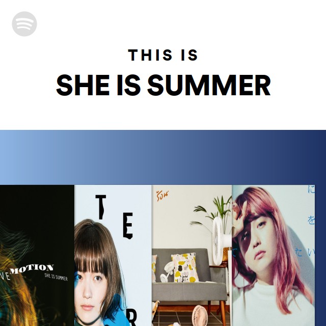 This Is SHE IS SUMMER - playlist by Spotify | Spotify