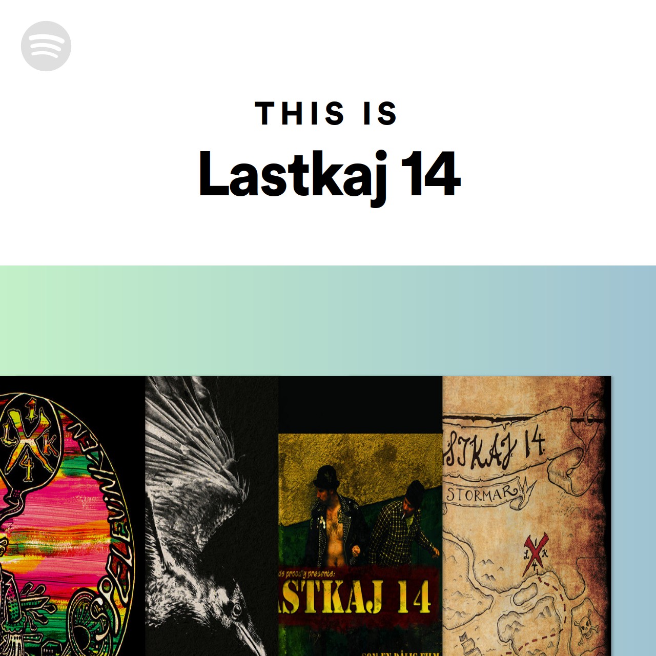 This Is Lastkaj 14 | Spotify Playlist