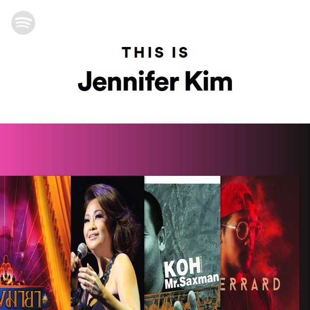 This Is Jennifer Kim - playlist by Spotify | Spotify