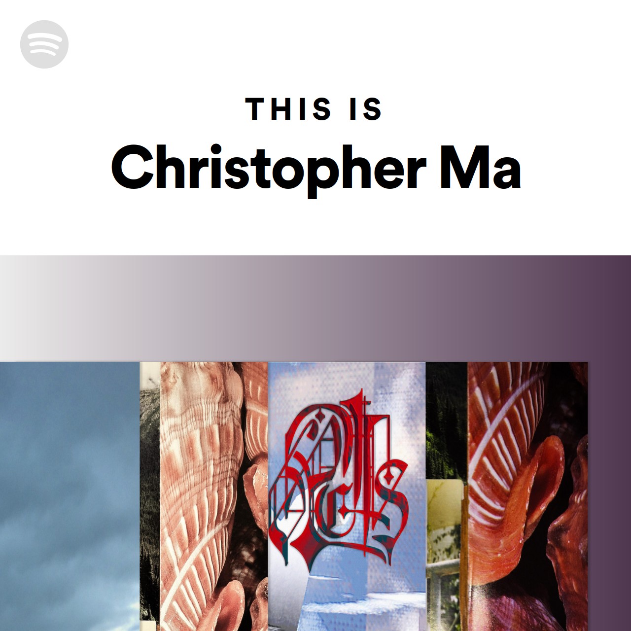 This Is Christopher Ma | Spotify Playlist
