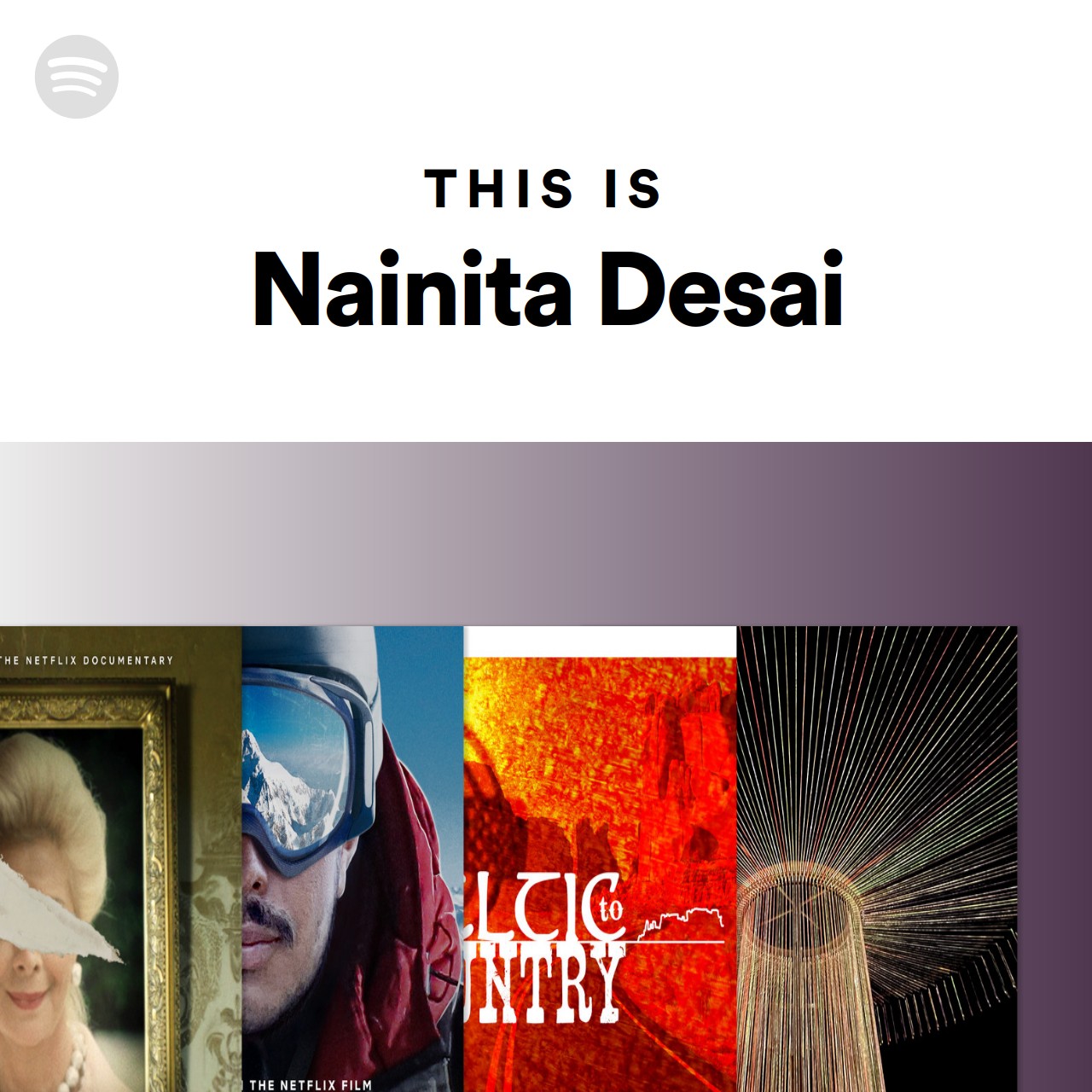 This Is Nainita Desai | Spotify Playlist