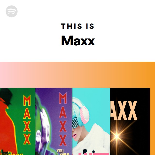 This Is Maxx - playlist by Spotify | Spotify