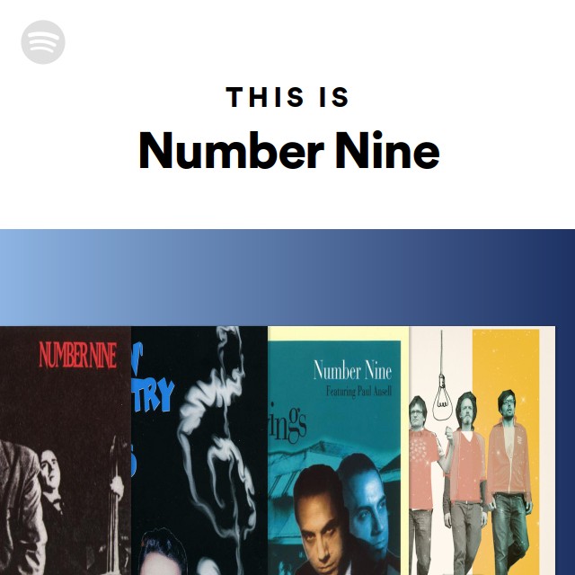 This Is Number Nine | Spotify Playlist