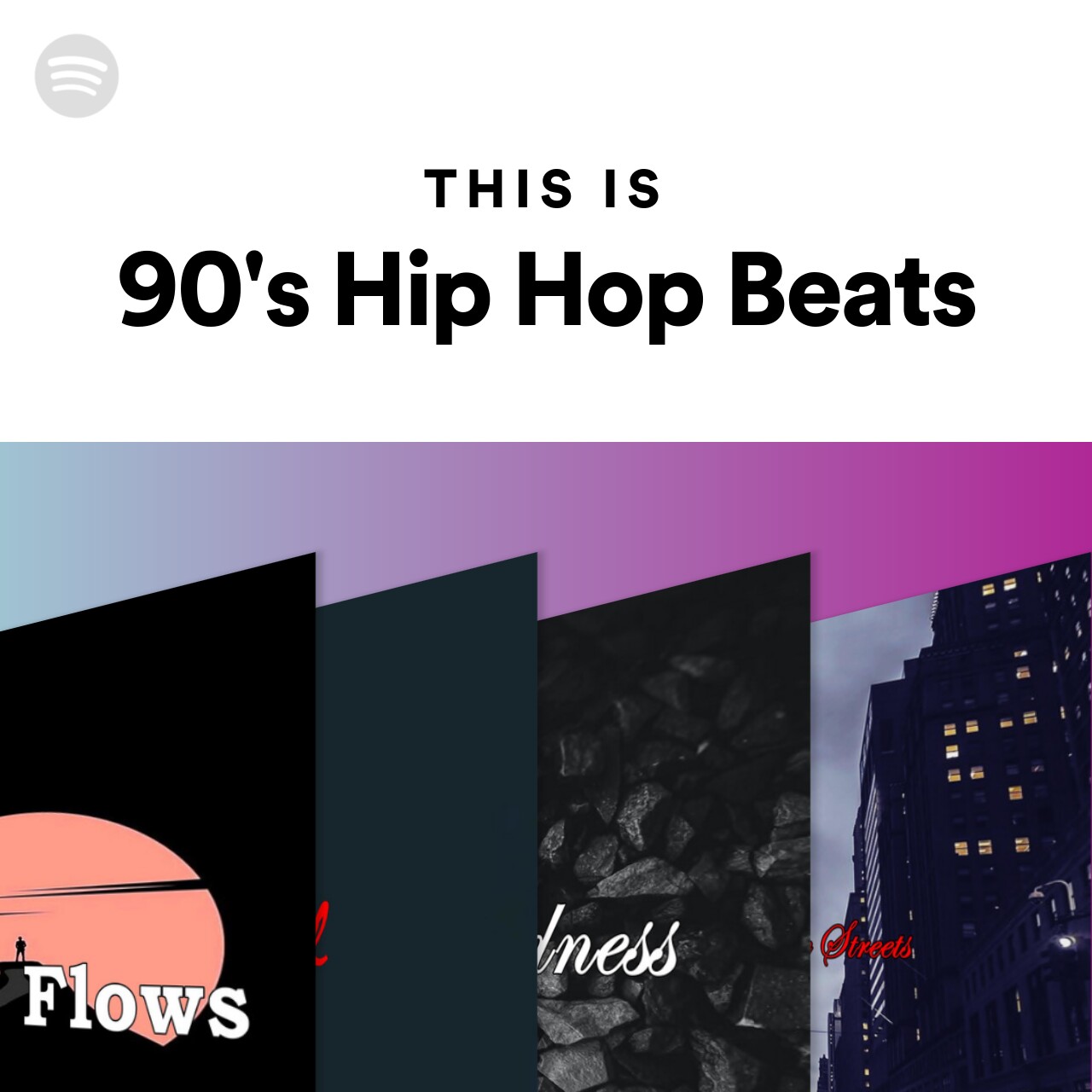 This Is 90's Hip Hop Beats | Spotify Playlist