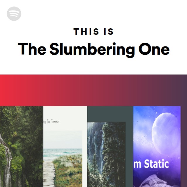 This Is The Slumbering One - playlist by Spotify | Spotify