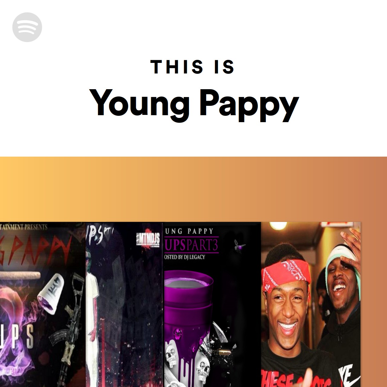 This Is Young Pappy | Spotify Playlist