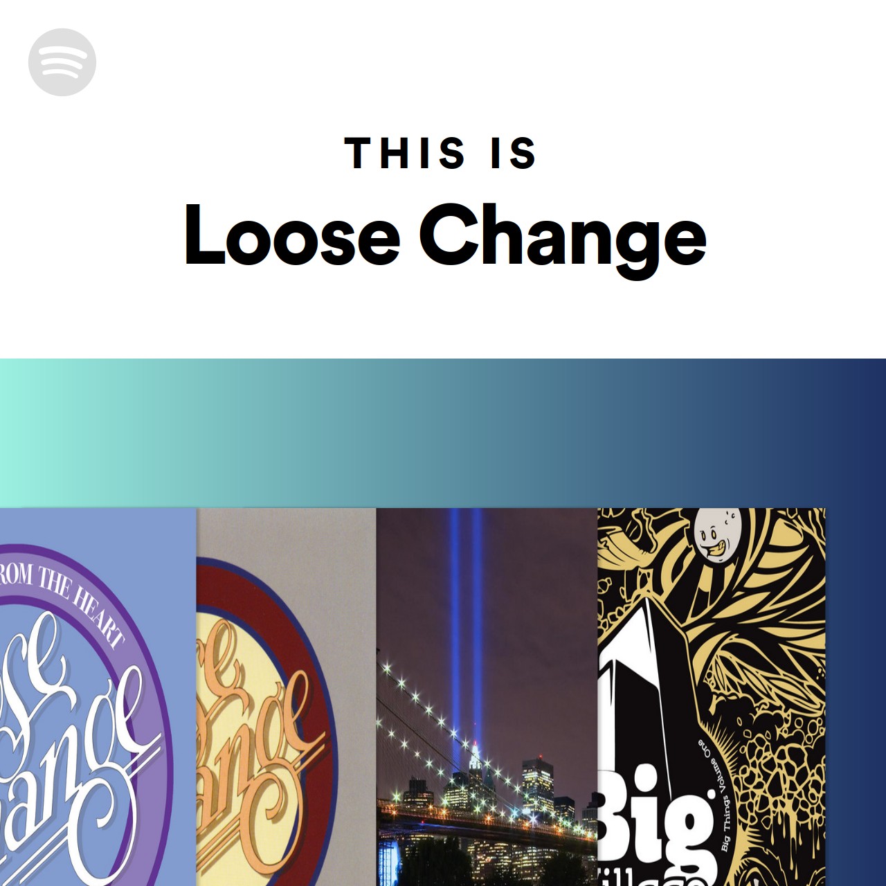 This Is Loose Change Spotify Playlist this-is-loose-change-spotify-playlist