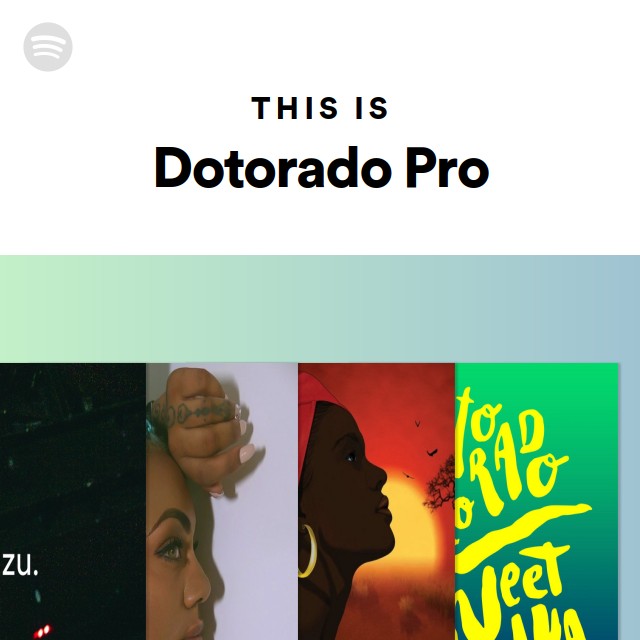 This Is Dotorado Pro - playlist by Spotify | Spotify