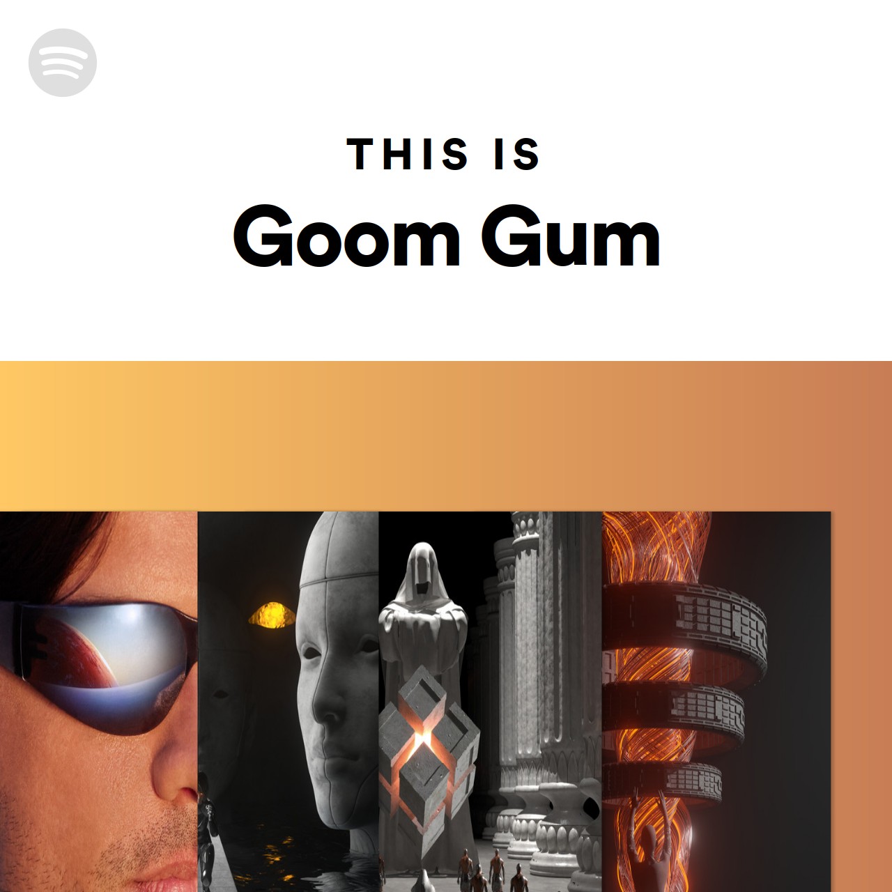 This Is Goom Gum | Spotify Playlist