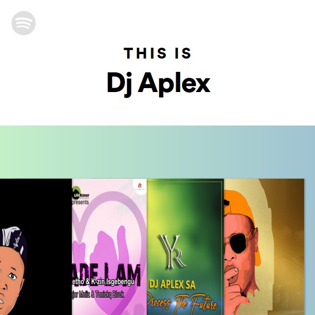 This Is Dj Aplex - playlist by Spotify | Spotify