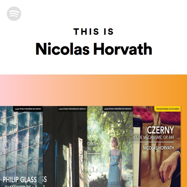 This Is Nicolas Horvath - playlist by Spotify | Spotify