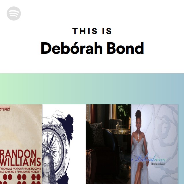This Is Debórah Bond - playlist by Spotify | Spotify