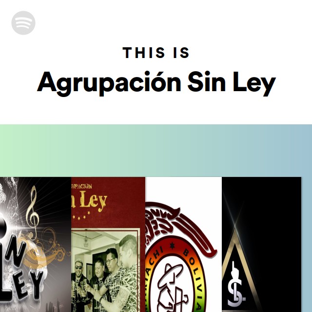This Is Agrupación Sin Ley - playlist by Spotify | Spotify