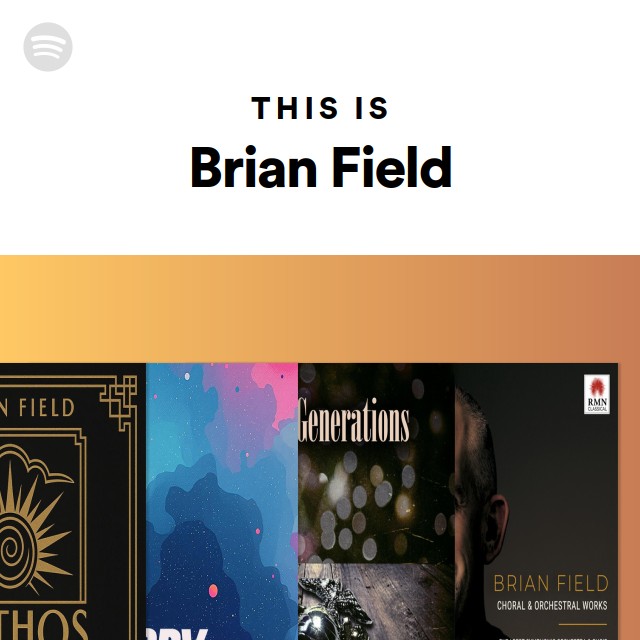 This Is Brian Field - playlist by Spotify | Spotify